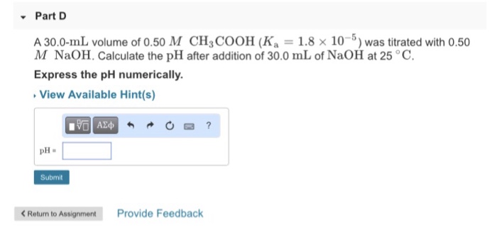 Solved ? Part D A 30.0-mL volume of 0.50 M CH3COOH (Ka 1.8 x | Chegg.com