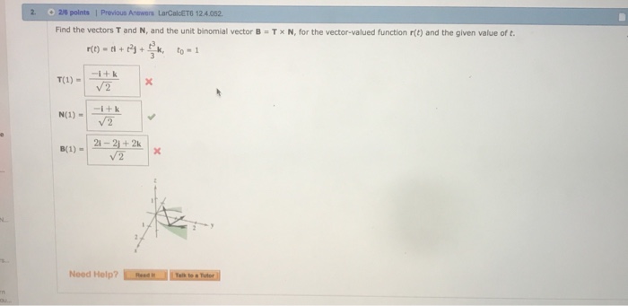 Solved Find the vectors T and N, and the unit binomial | Chegg.com
