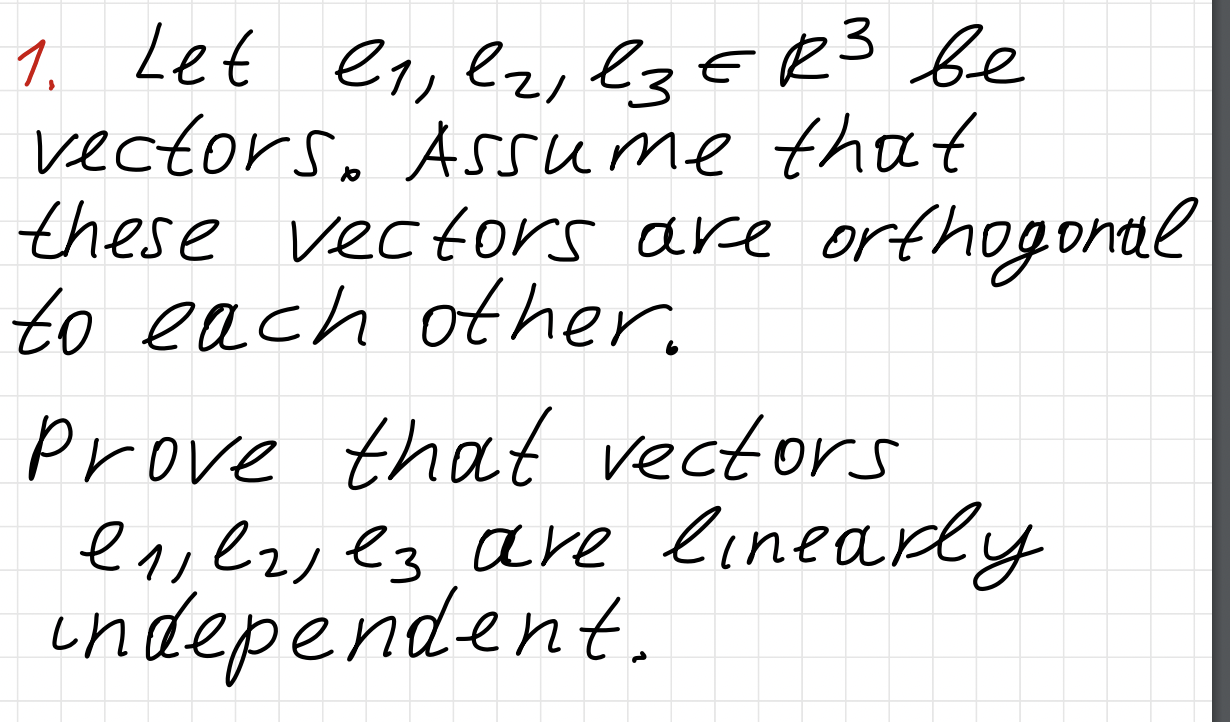 Solved 1. Let e1,e2,e3∈R3 be vectors. Assume that these | Chegg.com
