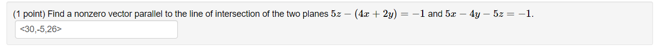 Solved (1 point) Find a nonzero vector parallel to the line | Chegg.com