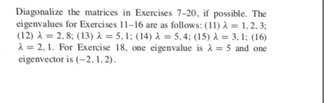 Solved Diagonalize the matrices in Exercises 7-20, if | Chegg.com