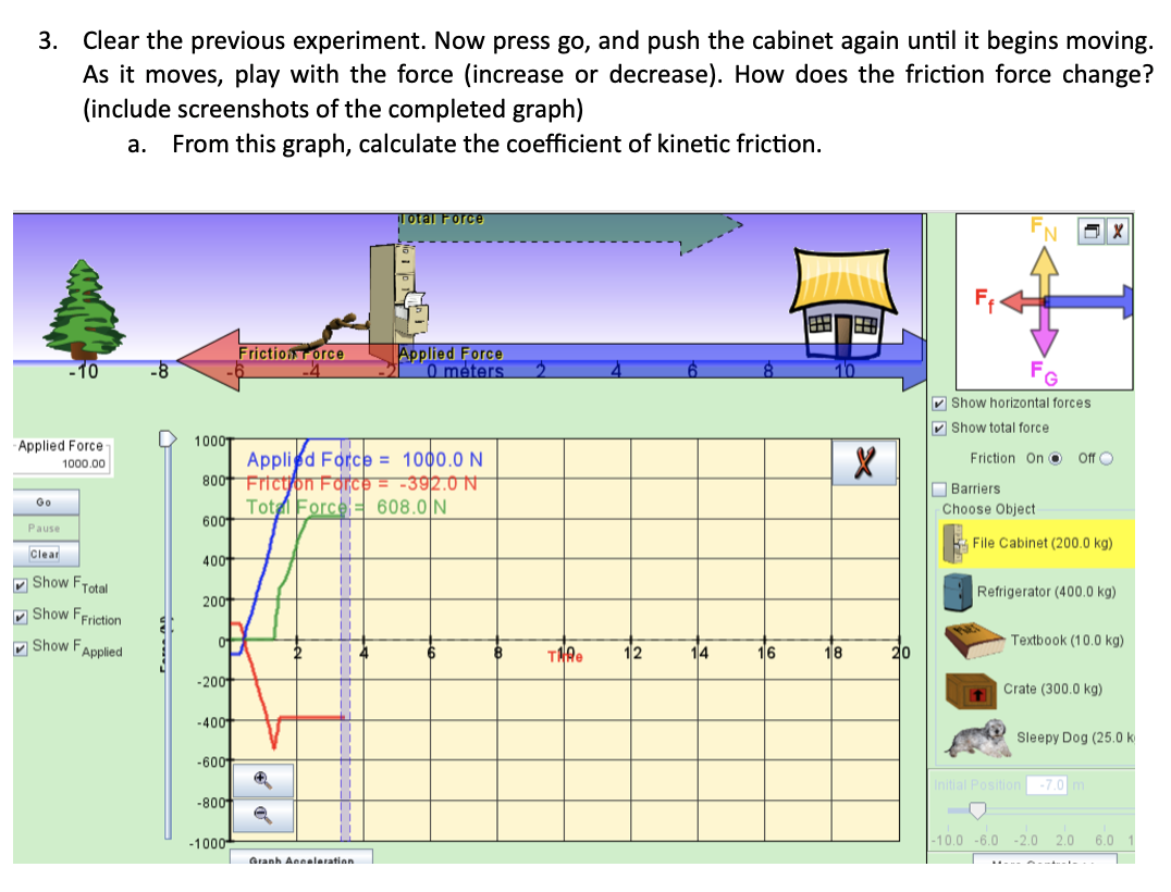 Solved 3. Clear the previous experiment. Now press go, and | Chegg.com