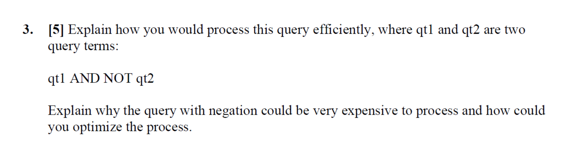 Solved [5] Explain how you would process this query | Chegg.com