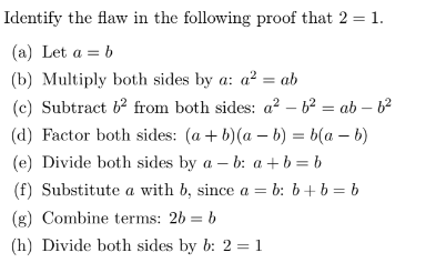 Solved Identify the flaw in the following proof that 2=1. | Chegg.com