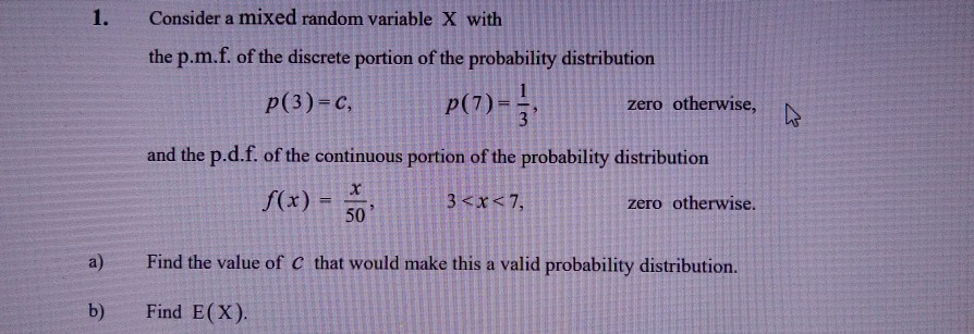 Solved Consider a mixed random variable X with the p.m.f. of | Chegg.com