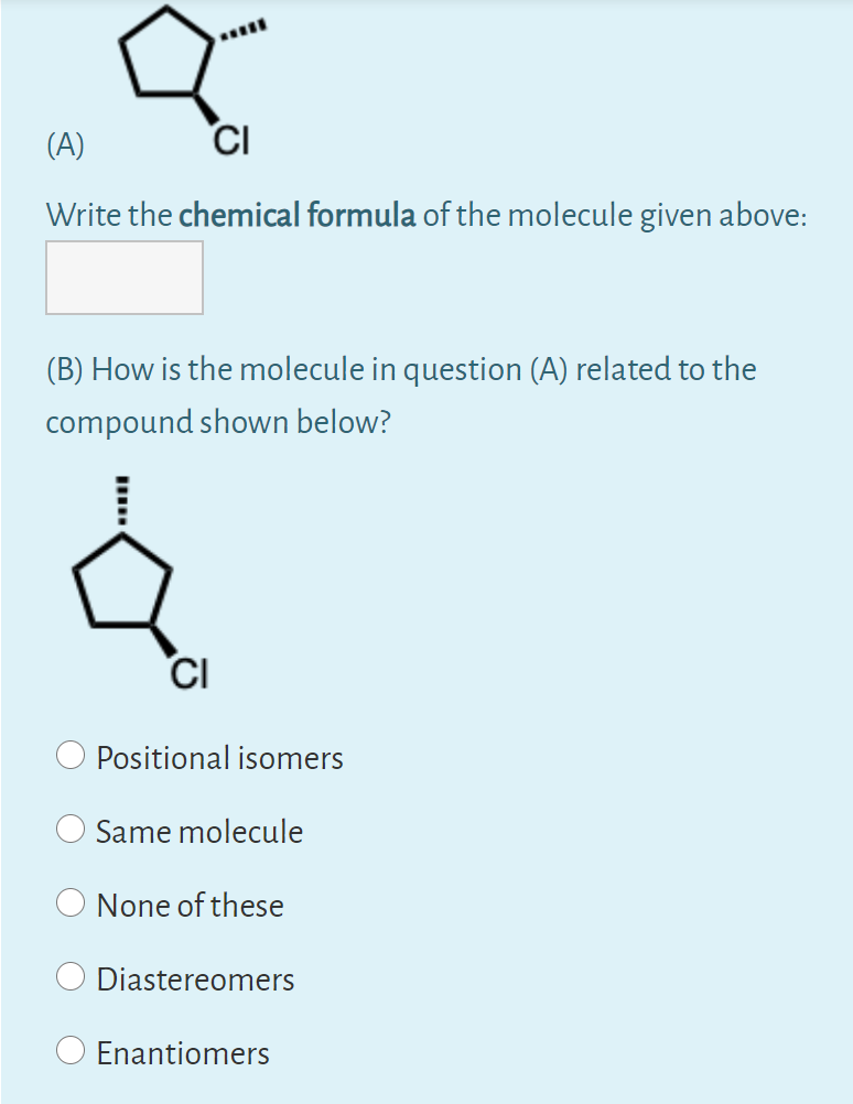 Solved (A) CI Write the chemical formula of the molecule | Chegg.com