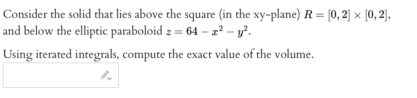 Solved Consider the solid that lies above the square (in the | Chegg.com