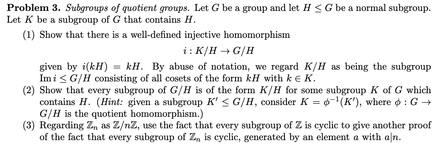 Solved Problem 3. Subgroups of quotient groups. Let G be a | Chegg.com