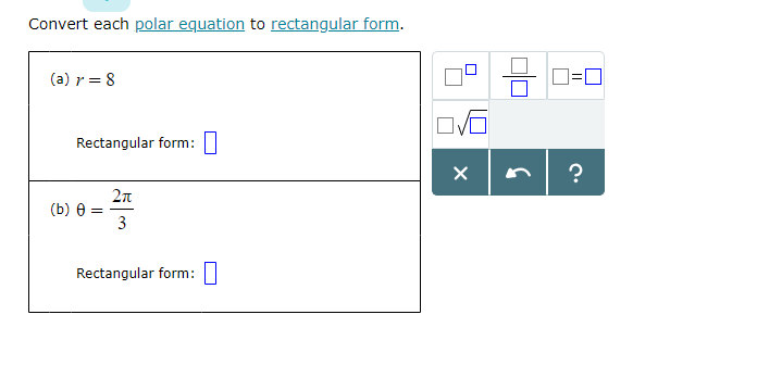 Solved Convert each polar equation to rectangular form. | Chegg.com