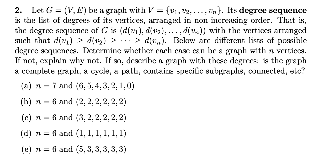 Solved Let G=(V,E) ﻿be a graph with V={v1,v2,dots,vn}. ﻿Its | Chegg.com