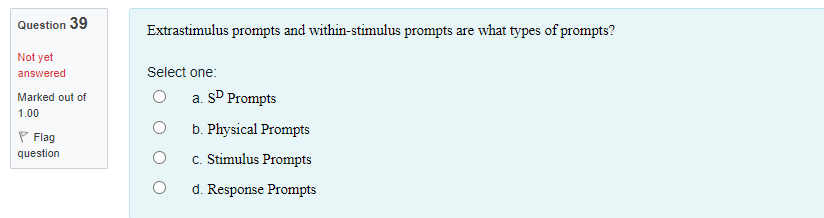 Solved Question 39 Extrastimulus prompts and within-stimulus | Chegg.com
