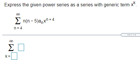 Solved Express the given power series as a series with | Chegg.com
