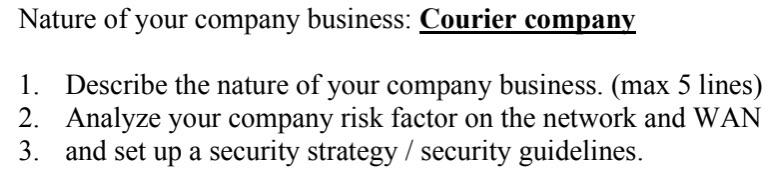 Solved Nature of your company business: Courier company 1. | Chegg.com