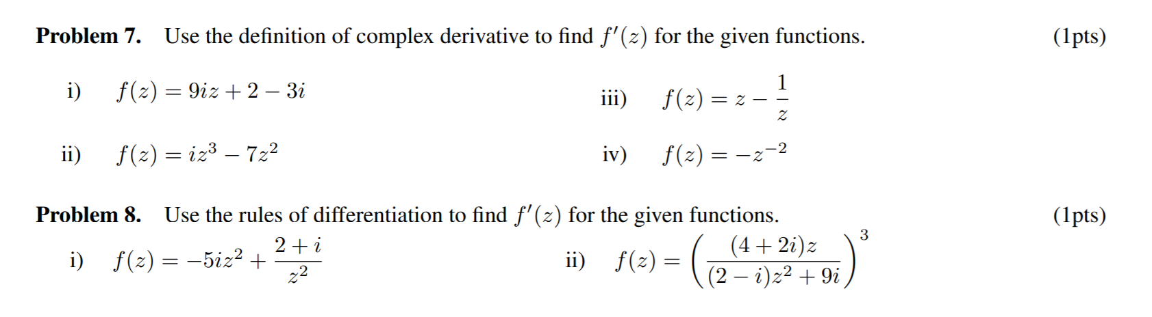 Solved Problem 7. Use the definition of complex derivative | Chegg.com