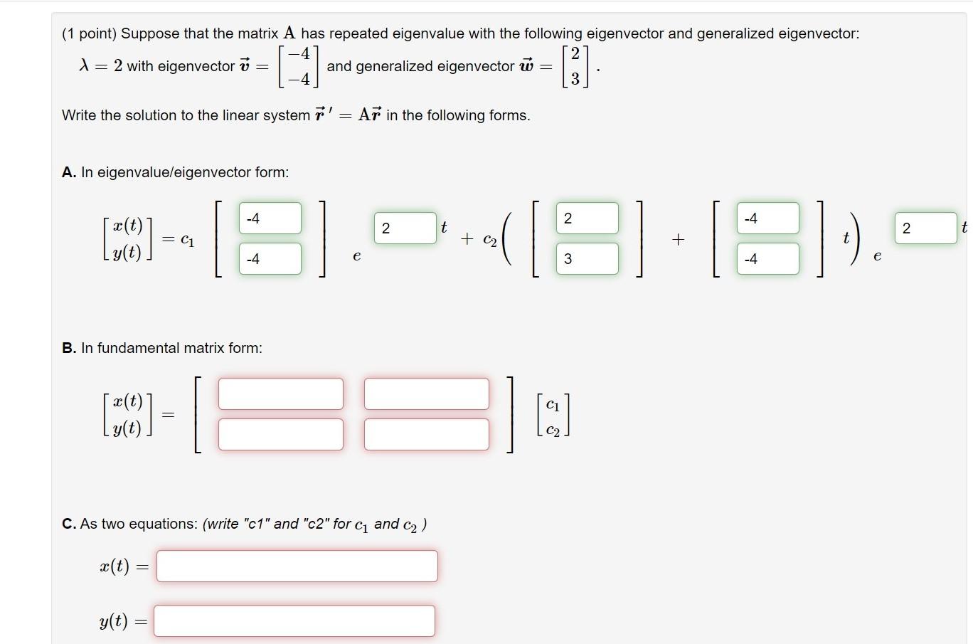 Solved (1 point) Suppose that the matrix A has repeated | Chegg.com