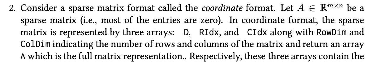 Solved 2. Consider a sparse matrix format called the | Chegg.com