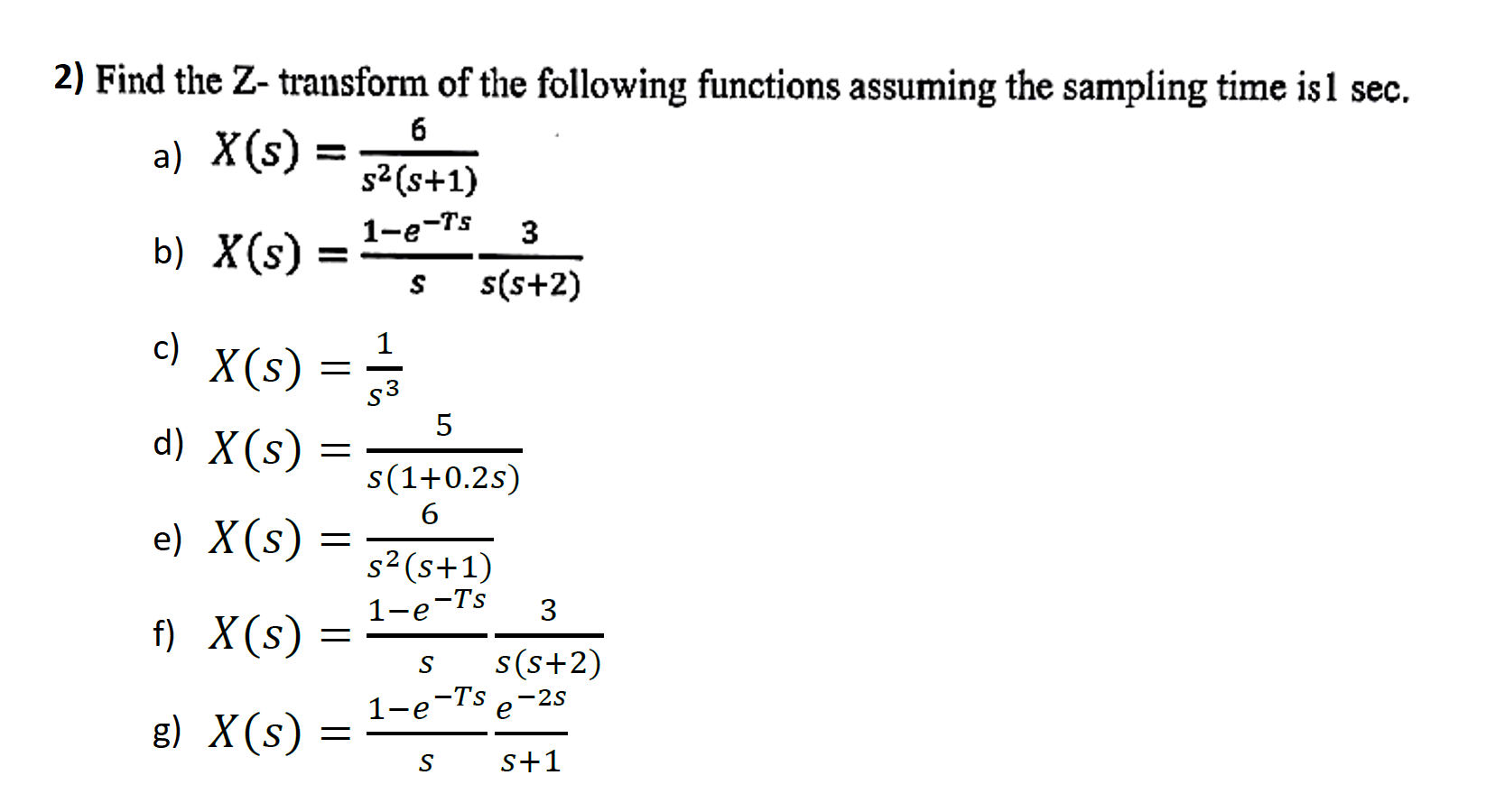 Solved 2) Find the Z-transform of the following functions | Chegg.com