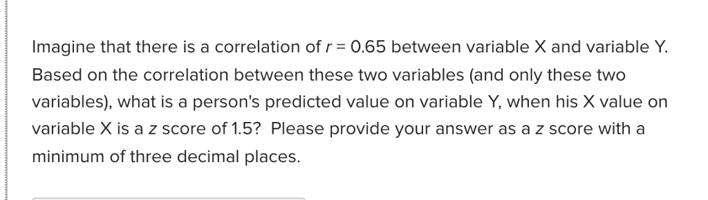 Solved Imagine that there is a correlation of r 0.65 between | Chegg.com