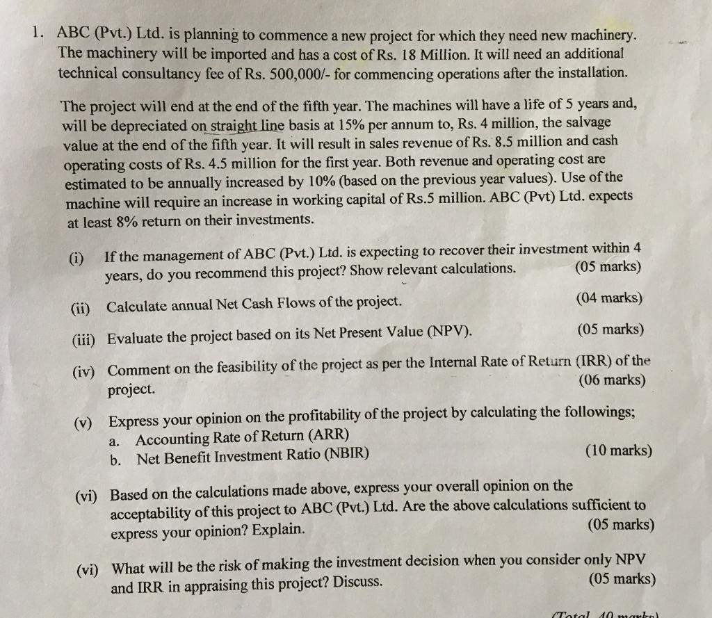 Solved 1. ABC (Pvt.) Ltd. is planning to commence a new | Chegg.com