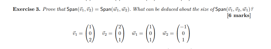 Solved Exercise 3. Prove that Span(v1,v2)=Span(w1,w2). What | Chegg.com