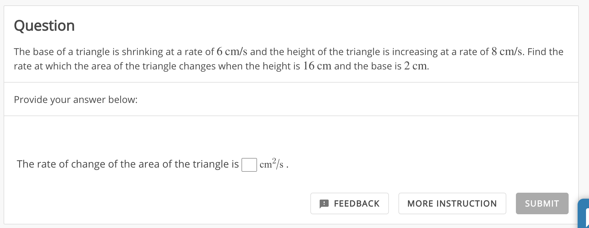 Solved Question The base of a triangle is shrinking at a | Chegg.com