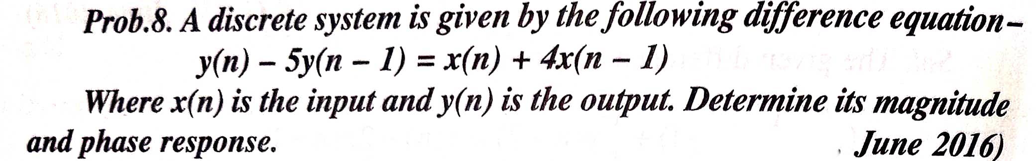 Solved SO Prob.8. A discrete system is given by the | Chegg.com