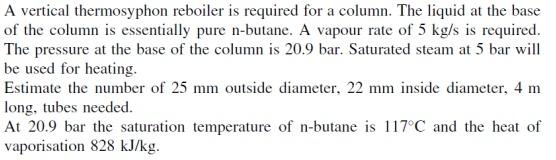 Solved A vertical thermosyphon reboiler is required for a | Chegg.com