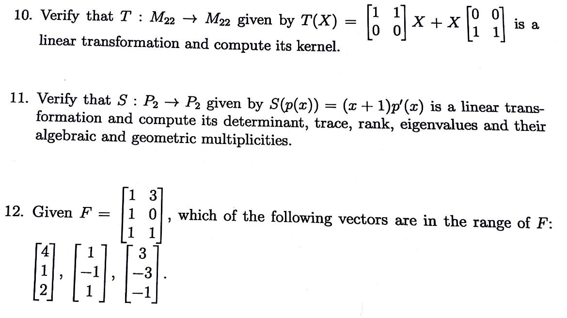 Solved 10. Verify that T:M22→M22 given by | Chegg.com
