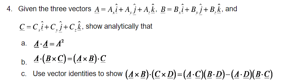 Solved 4. Given the three vectors | Chegg.com