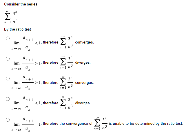 Solved Consider the series 3" n=1 n By the ratio test lim | Chegg.com