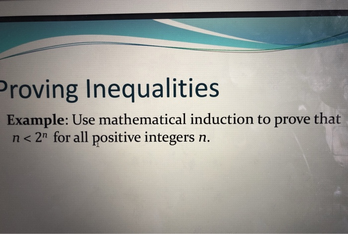 Solved Proving Inequalities Example: Use mathematical | Chegg.com
