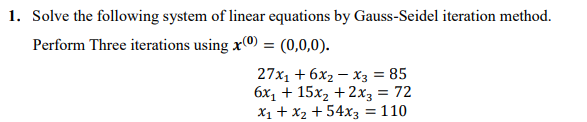 Solved 1. Solve the following system of linear equations by | Chegg.com