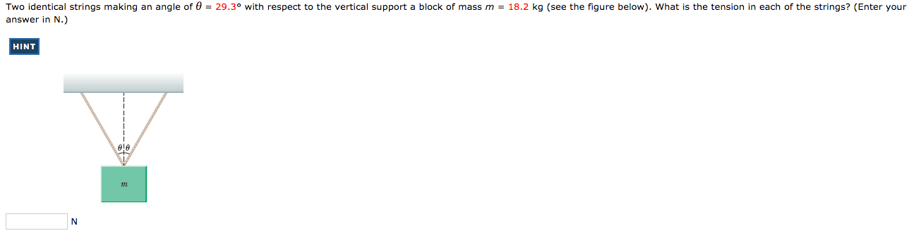 Solved Two identical strings making an angle of @= 29.3° | Chegg.com