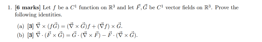 Solved [6 marks] Let f be a C1 function on R3 and let F,G be | Chegg.com