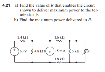 Solved by an EXPERT 4.21 ﻿a) ﻿Find the value of R that enables the | Chegg.com