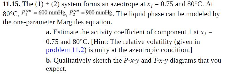 Solved 11.15. The (1) + (2) system forms an azeotrope at | Chegg.com