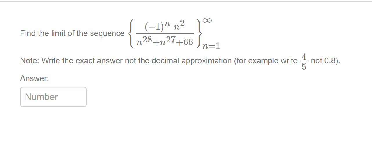 Solved ~ (-1) n2 Find the limit of the sequence n28+n27+66 | Chegg.com