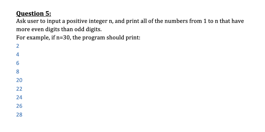 Solved Question 5: Ask user to input a positive integer n, | Chegg.com