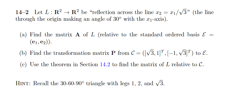 Solved 14-2 ﻿Let L:R2→R2 ﻿be "reflection across the line | Chegg.com