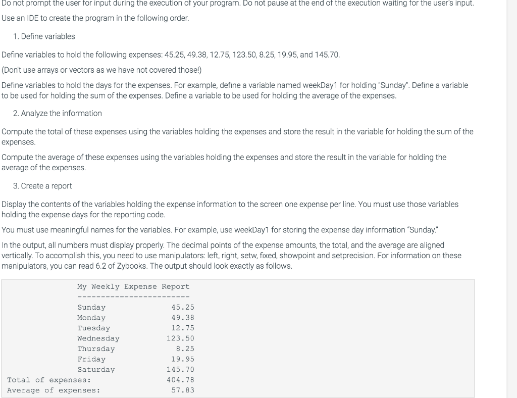 Solved Do not prompt the user for input during the execution | Chegg.com
