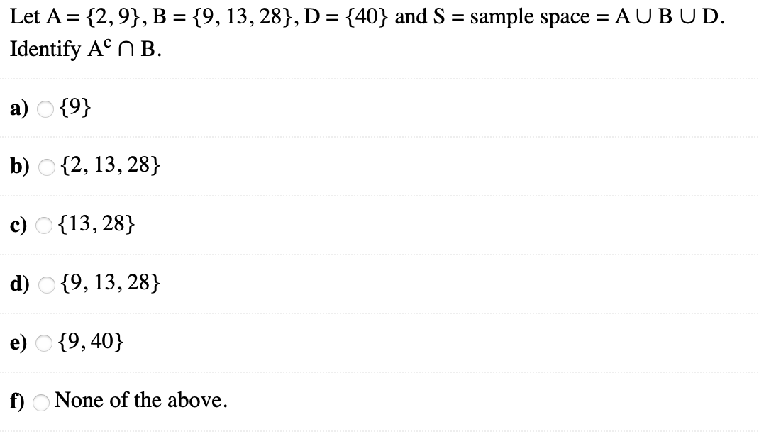 Solved Let A={2,9},B={9,13,28},D={40} and S= sample space | Chegg.com