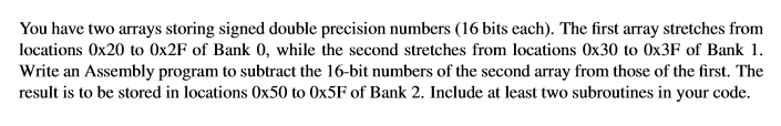 Solved You have two arrays storing signed double precision | Chegg.com