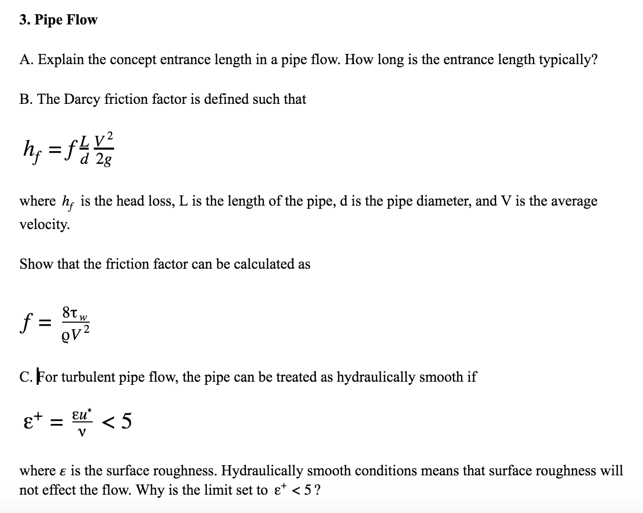 Solved 3. Pipe Flow A. Explain the concept entrance length | Chegg.com