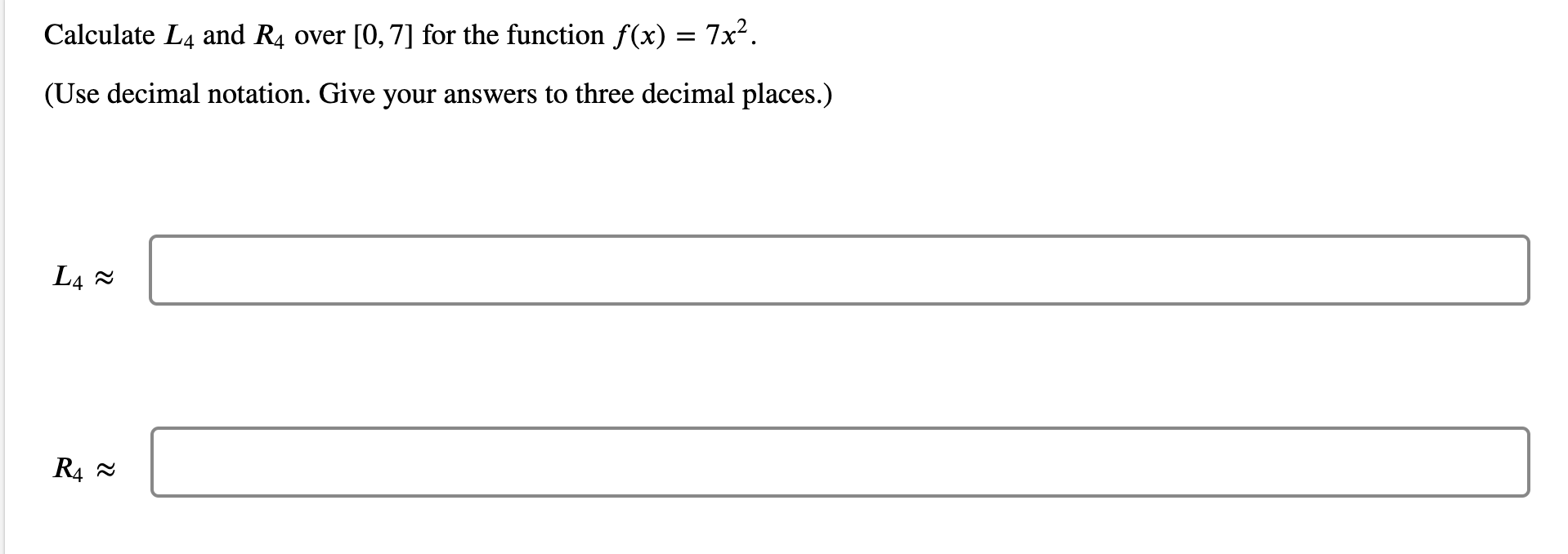 Solved Calculate L4 ﻿and R4 ﻿over [0,7] ﻿for the function | Chegg.com