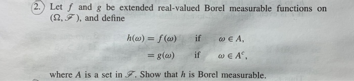 Solved 2.) Let f and g be extended real-valued Borel | Chegg.com