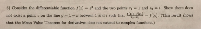 Solved 5) Consider the differentiable function /(z) = 3 and | Chegg.com