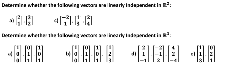 Solved Determine whether the following vectors are linearly | Chegg.com