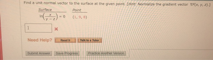 Solved Find a unit normal vector to the surface at the given | Chegg.com