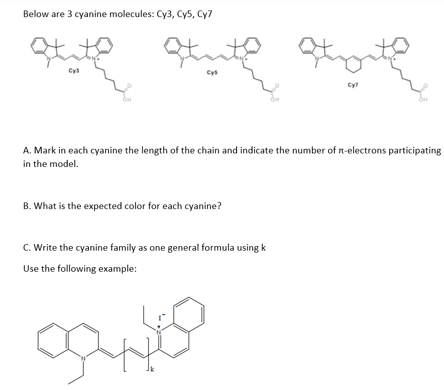 Solved Below are 3 ﻿cyanine molecules: Cy3,Cy5,Cy7A. ﻿Mark | Chegg.com