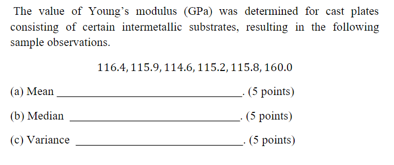 Solved The value of Young's modulus (GPa) was determined for | Chegg.com